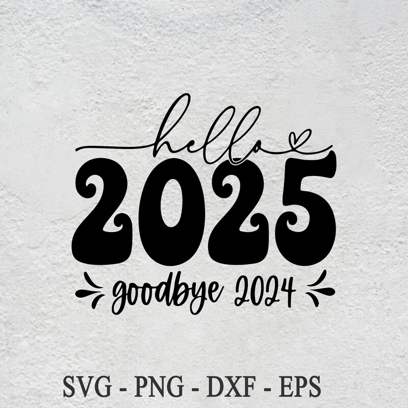 Goodbye 2024 Hello 2025 - Etsy