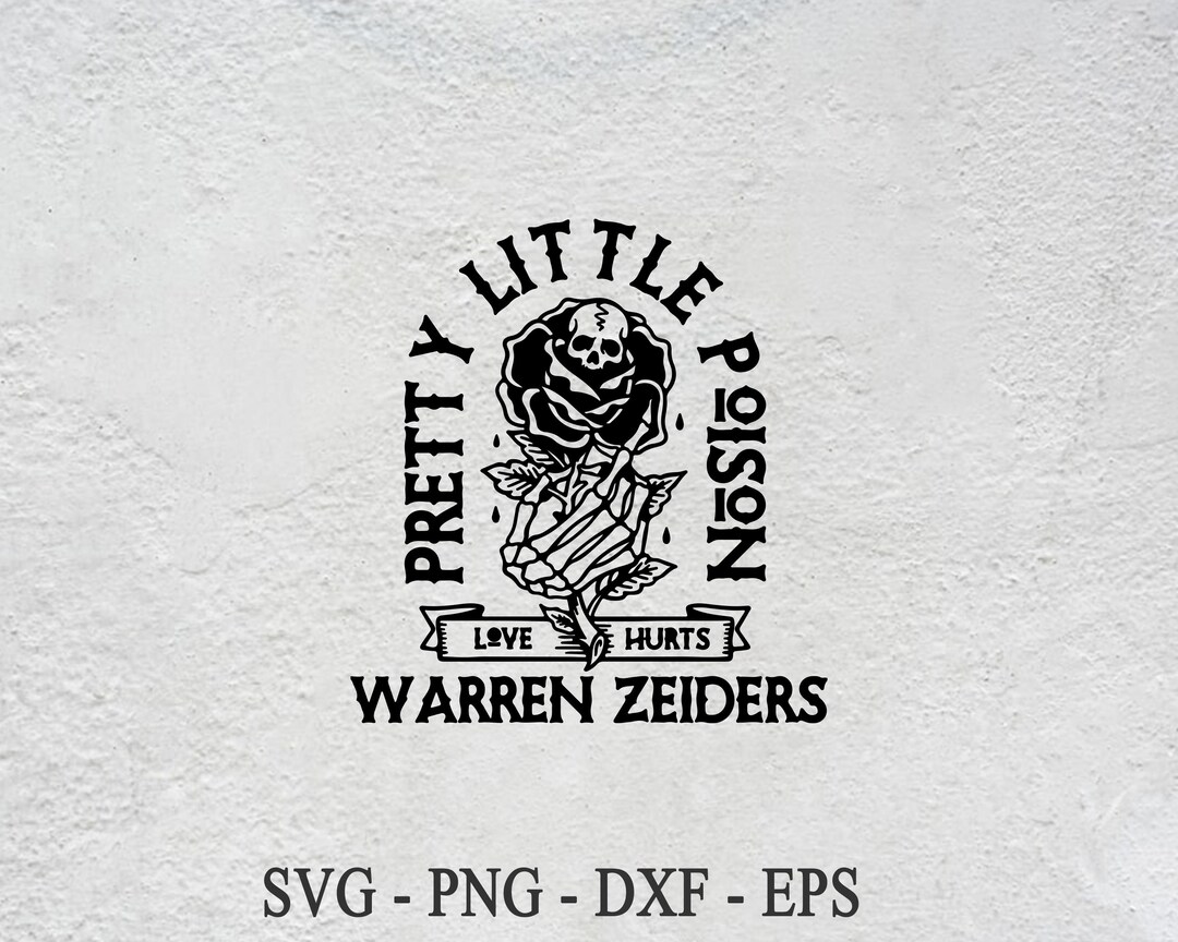 Warren Zeiders Pretty Little Poison SVG, PNG, JPG File - Etsy