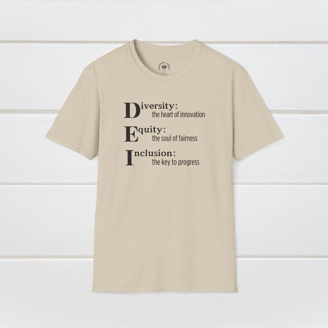 DEI T-shirt: Diversity, Equity, Inclusion - Unisex Soft Relaxed Fit Tee ...
