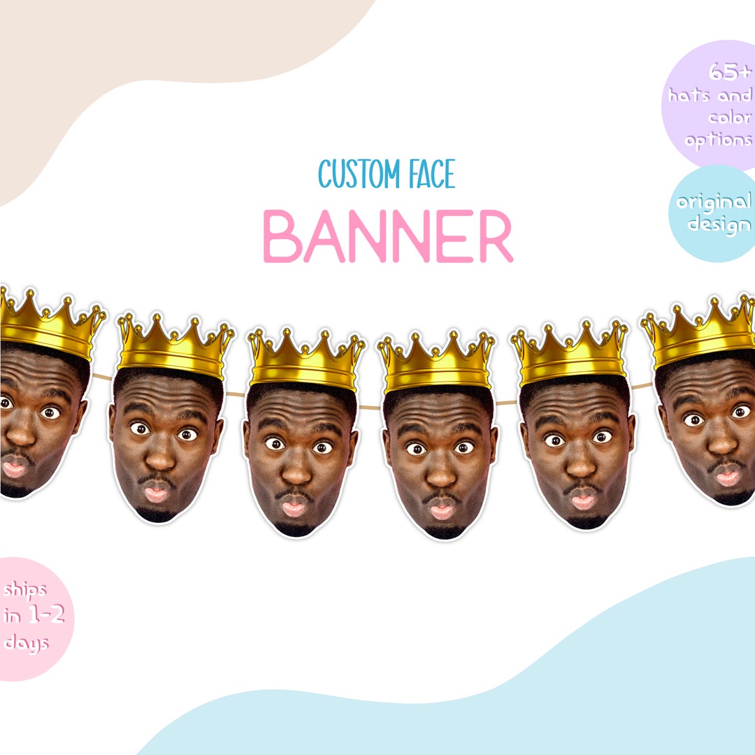 Personalized King Crown Face Banner - Custom Queen Crown Birthday ...