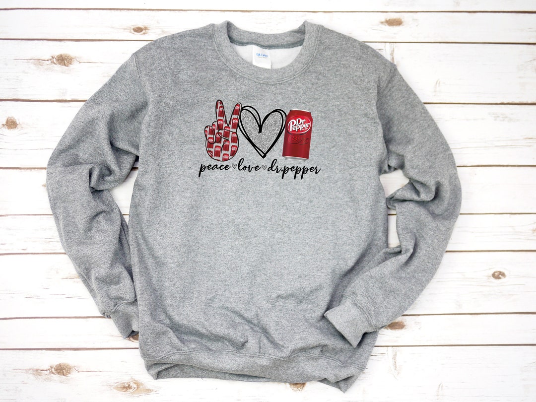 Peace Love Dr Pepper Hoodie or Sweatshirt - Etsy