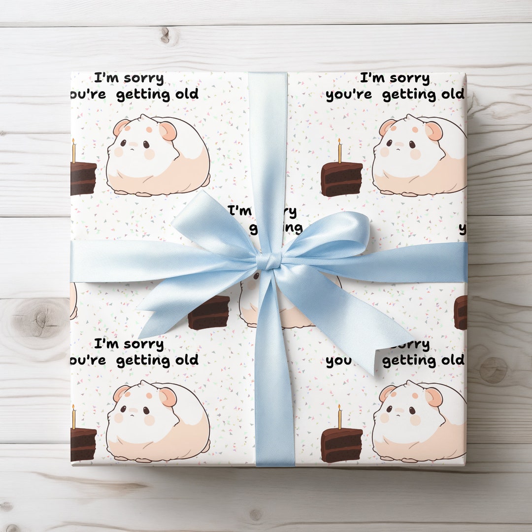 Funny Birthday Wrapping Paper, Hamster Gift Wrap, I'm Sorry You're ...