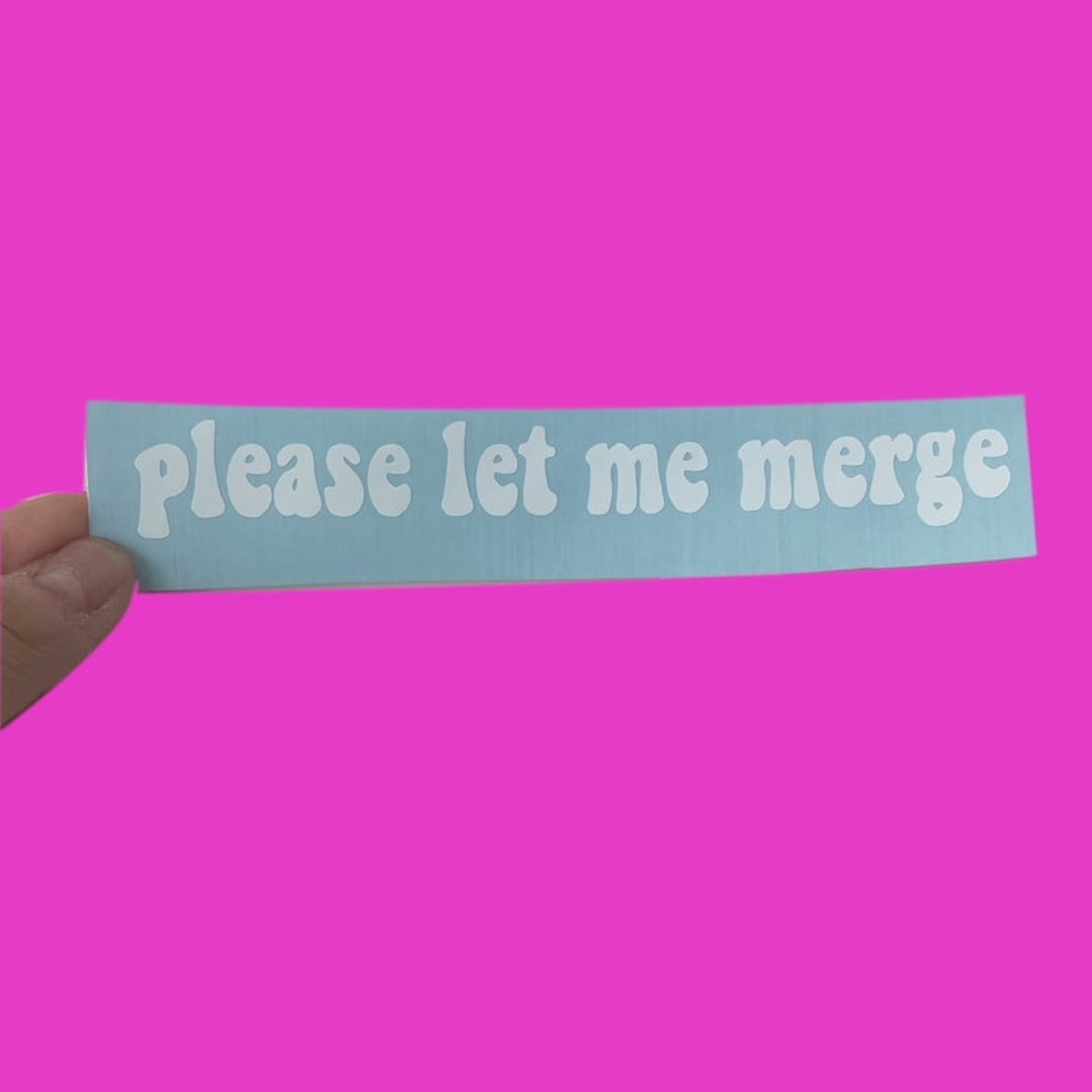 Car Accessories, Please Let Me Merge, Funny Car Decals, Car Stickers ...