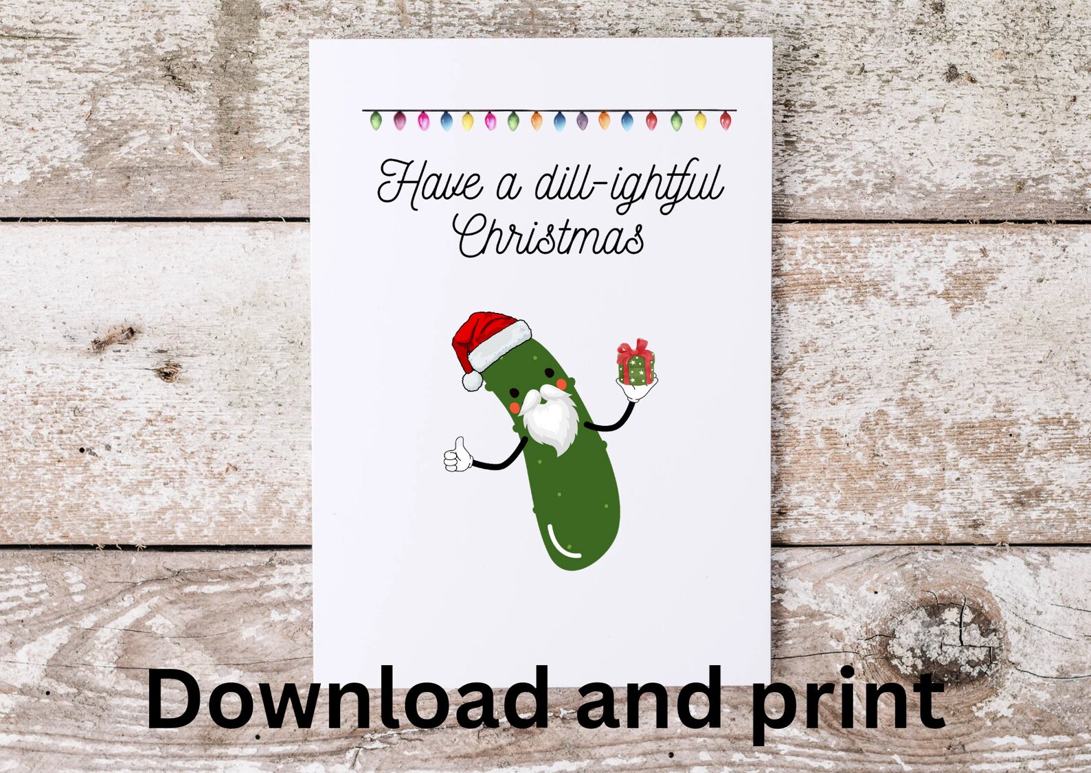 Have a Dill-ightful Christmas Printable Card, Pickle Santa Card, Funny ...