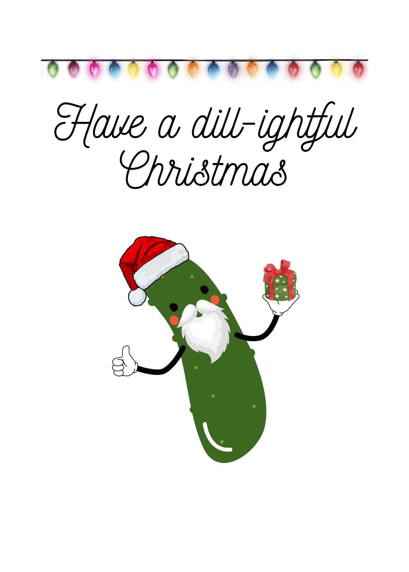 Have a Dill-ightful Christmas Printable Card, Pickle Santa Card, Funny ...