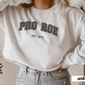 Pro Roe V Wade Reproductive Rights Sweatshirt Reproduction - Etsy