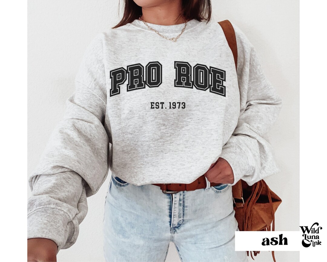 Pro Roe V Wade Reproductive Rights Sweatshirt Reproduction - Etsy