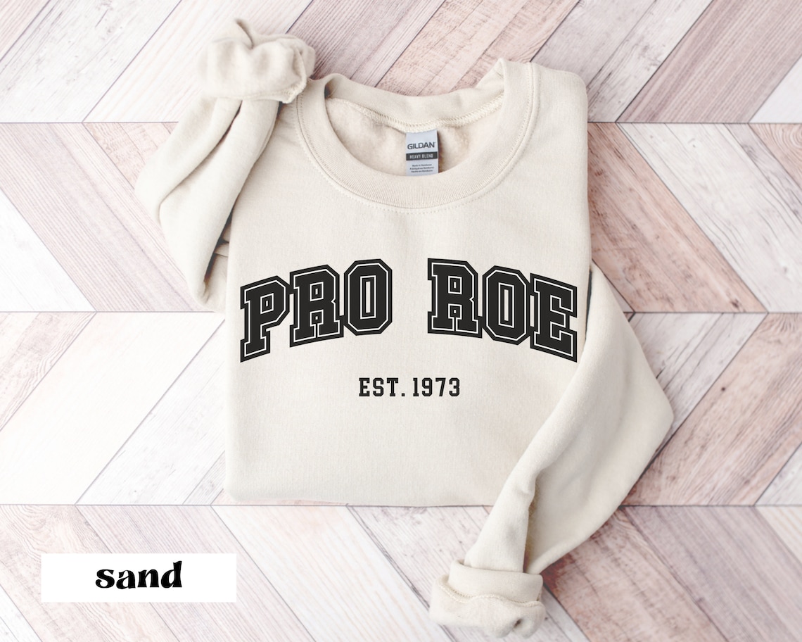 Pro Roe V Wade Reproductive Rights Sweatshirt Reproduction - Etsy