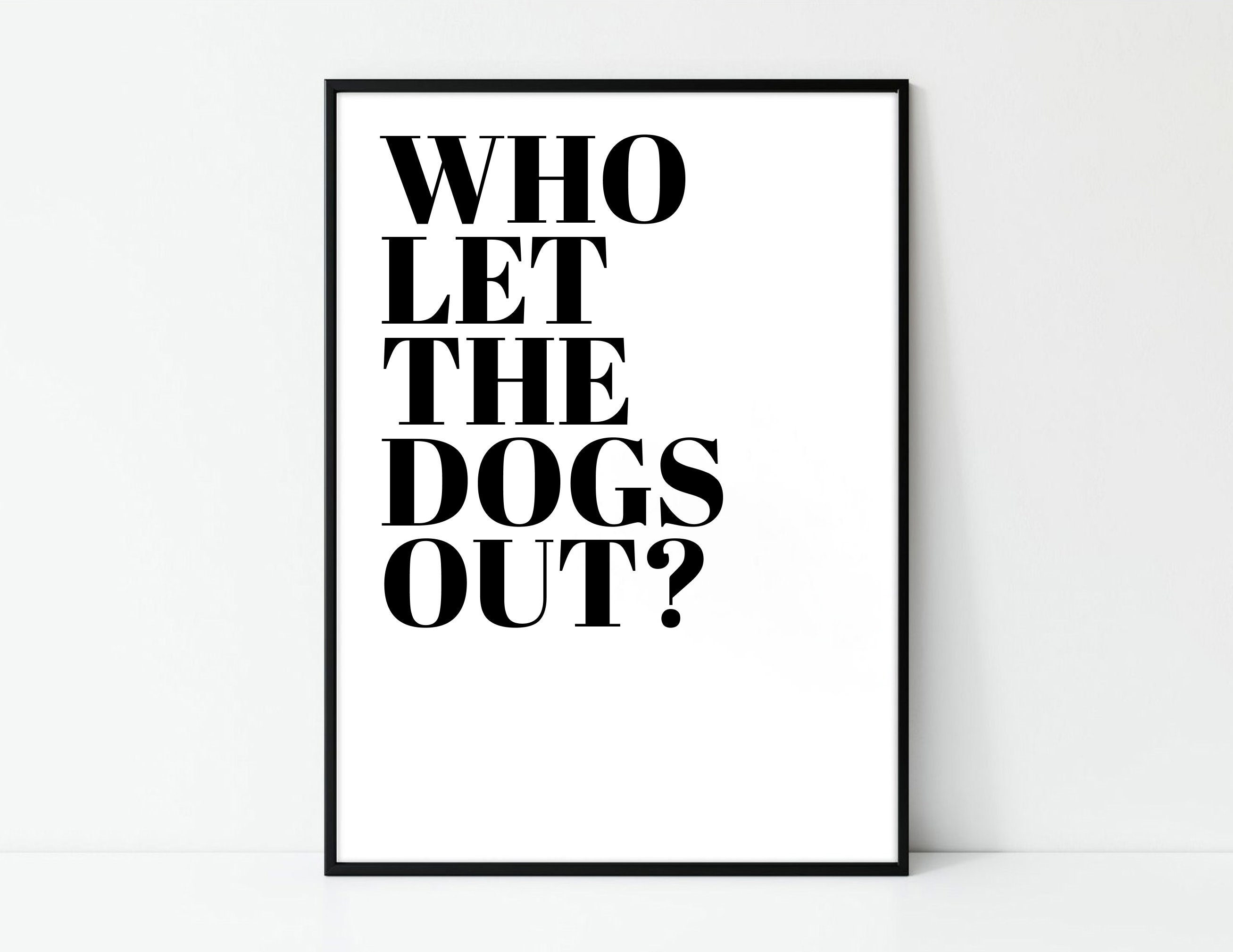 Who Let The Dogs Out Poster Artwork | Etsy