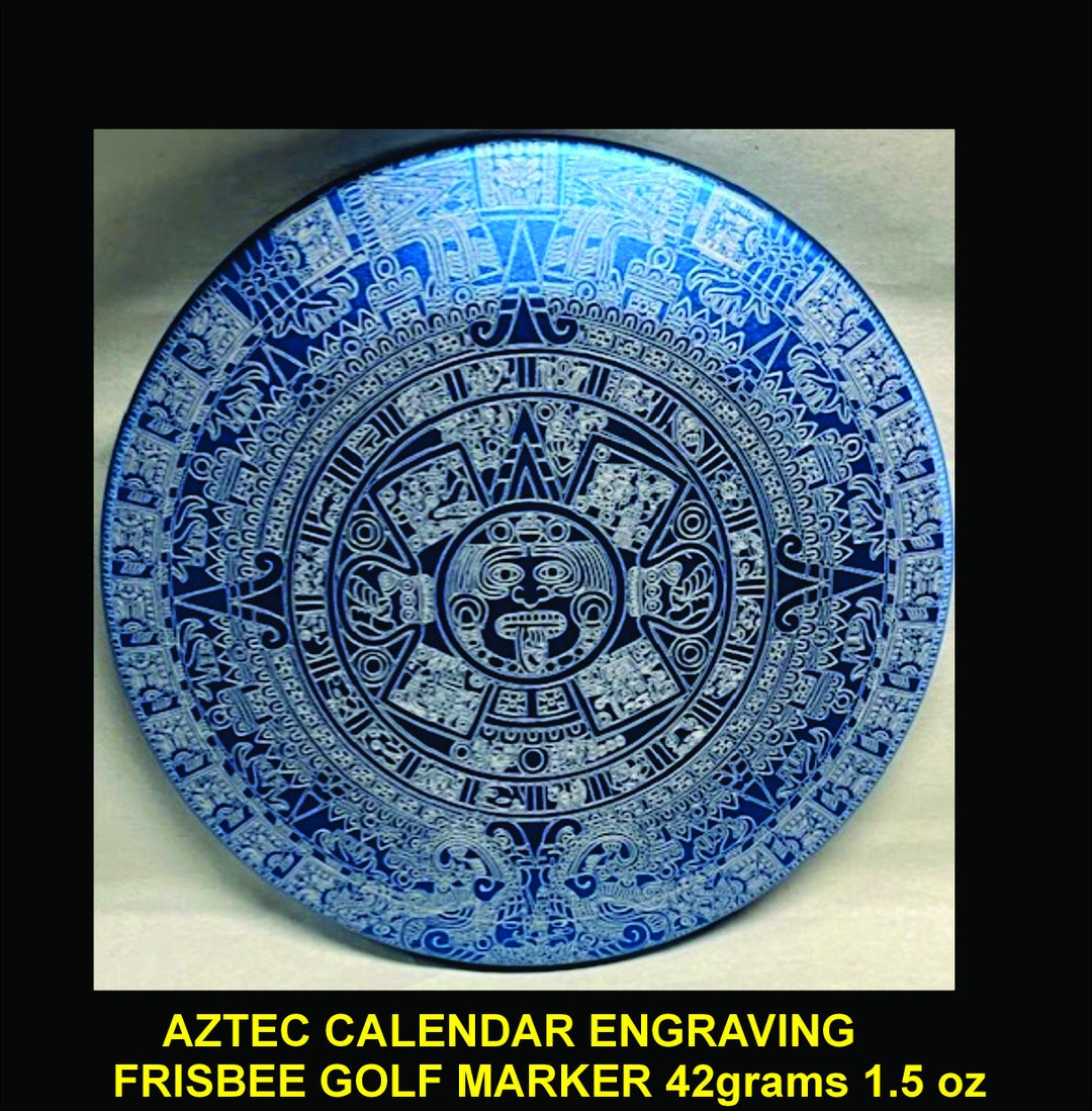 Frisbee Golf Disc Marker Custom Engraving Aztec Calendar Billet ...