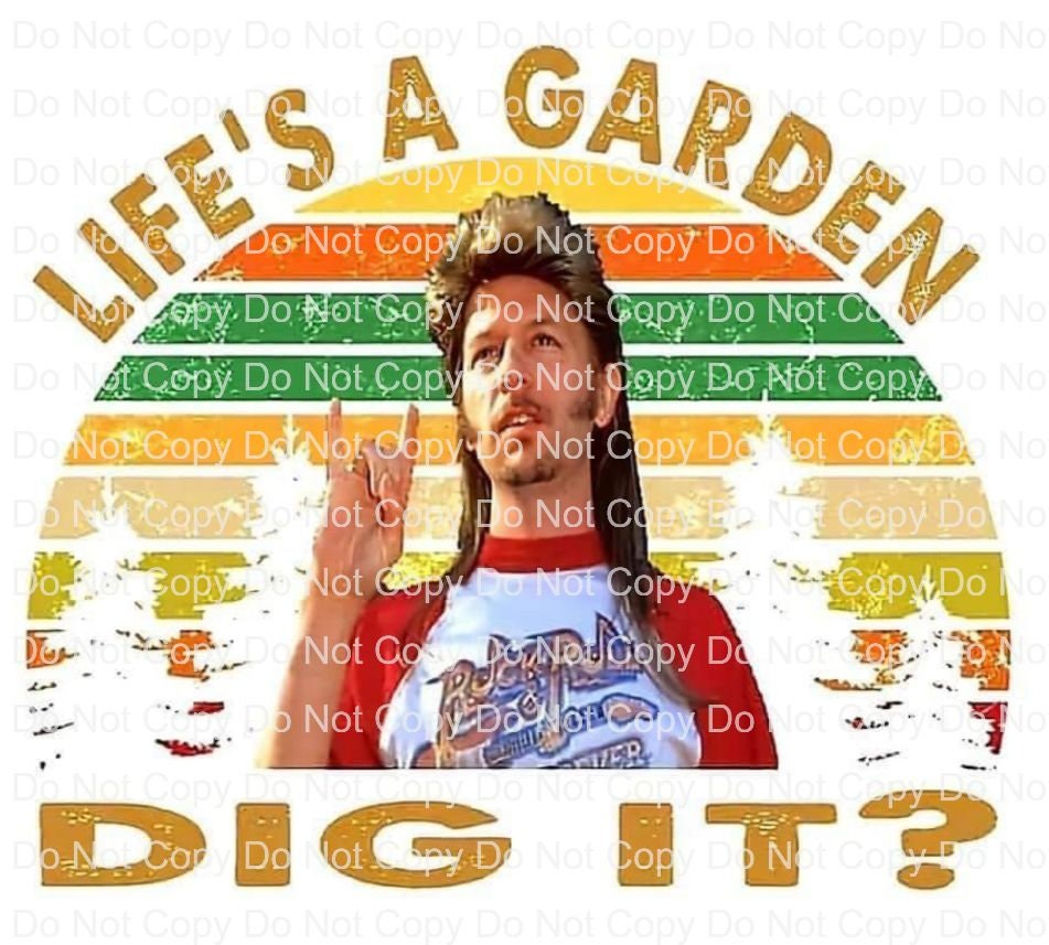 Joe Dirt Quotes Lifes A Garden Dig It