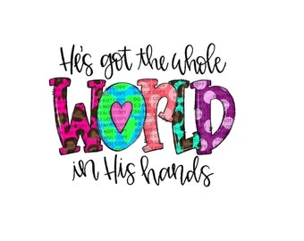 He's Got the Whole World in His Hands Ready to Press - Etsy