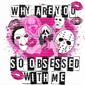 Why Are You so Obsessed With Me Halloween Sublimation Transfer - Etsy