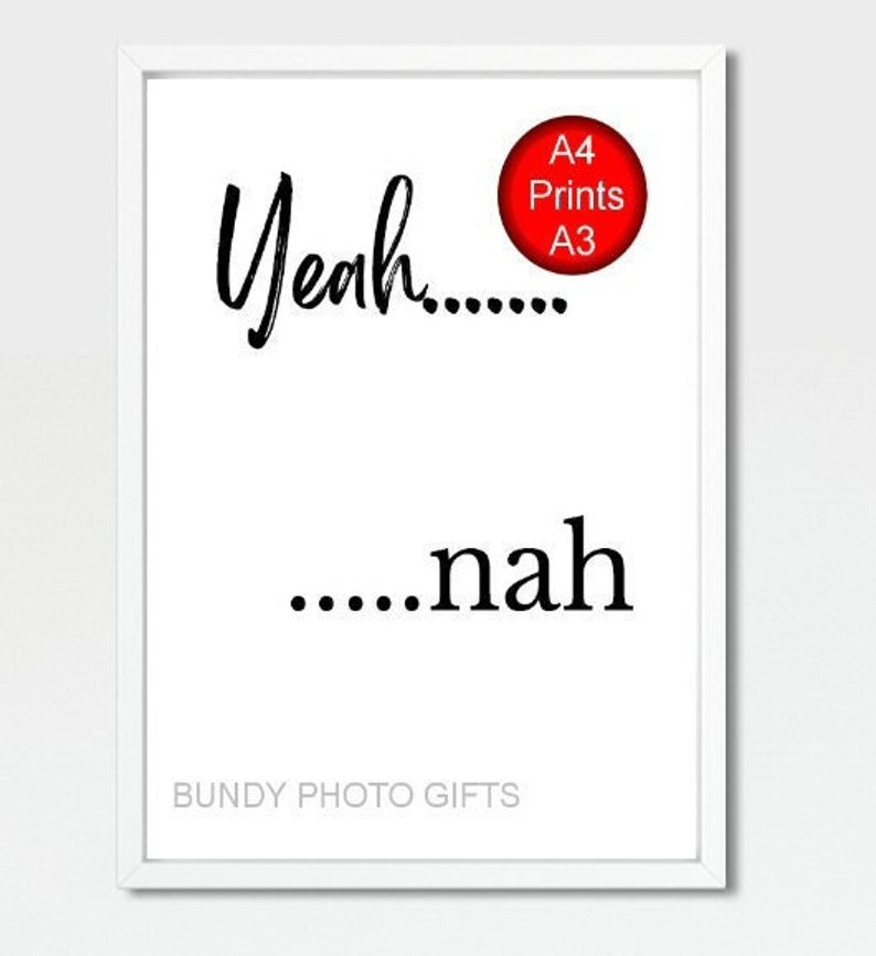 Funny Wall Art, Yeah Nah, Print to Frame, Home Decor, Gift Prints ...