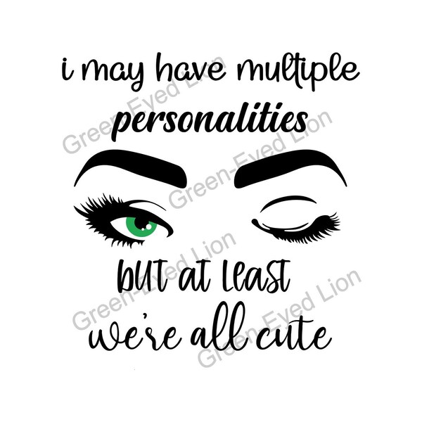 I Have Multiple Personalities Png - Etsy