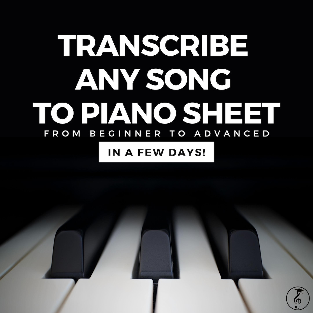 Transcribe Any Song to Piano Sheet – Custom PDF + Audio + Video ...