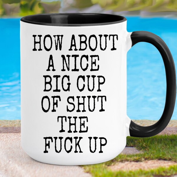 Shut The Fuck Up Mug Etsy