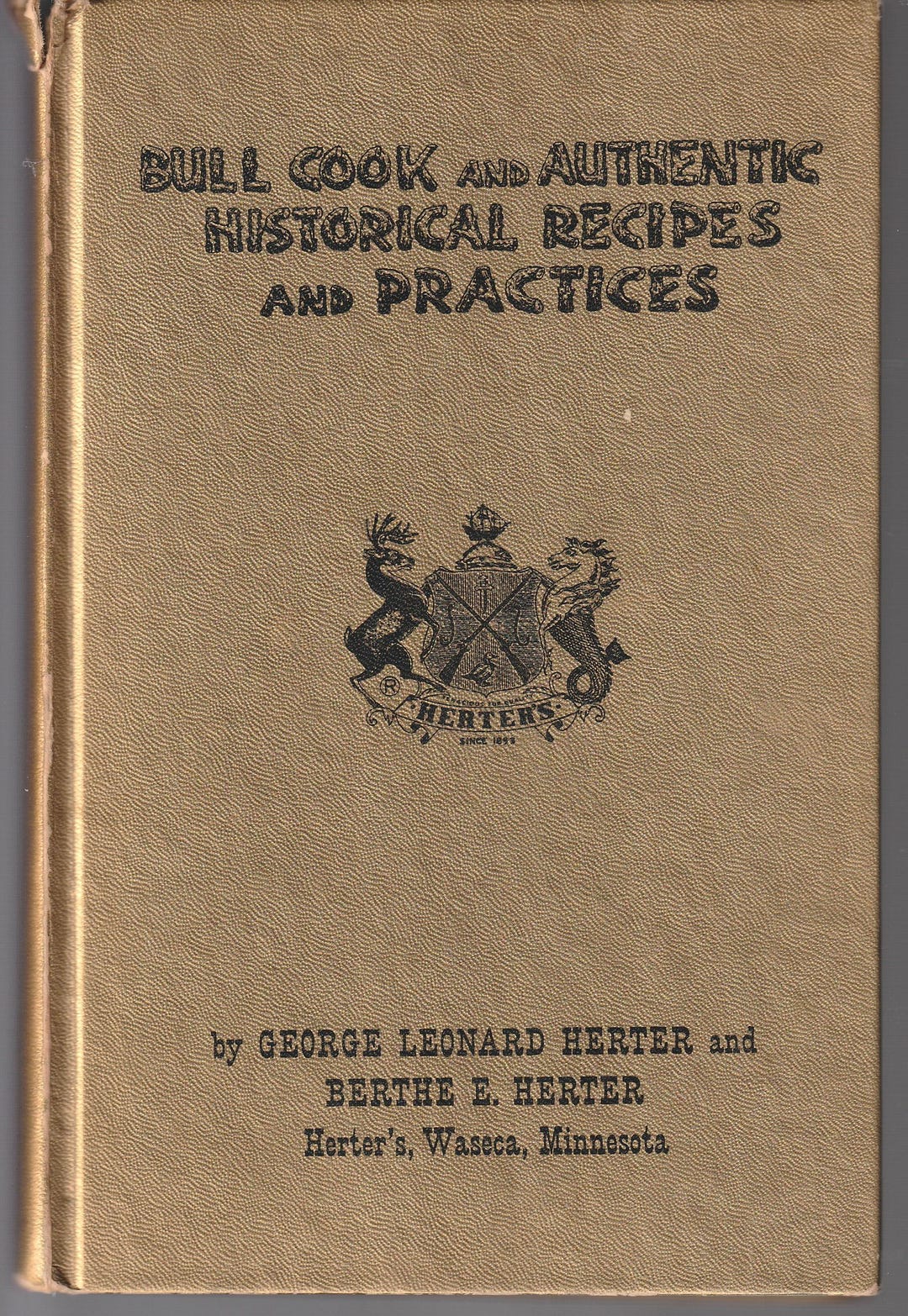 Bull Cook and Authentic Historical Recipes and Practices Hardcover ...