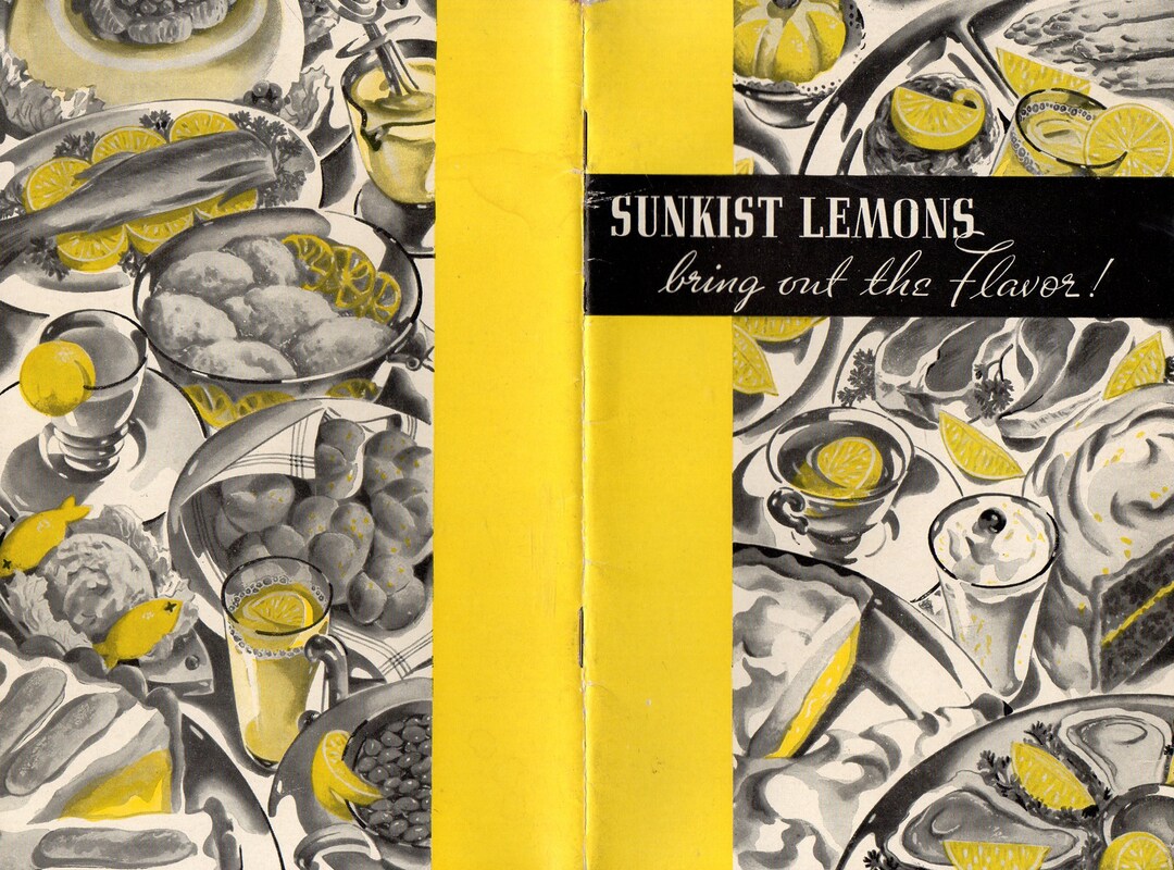 Sunkist Lemons Bring Out the Flavor Fish Meat Vegetables Dressings Pies ...