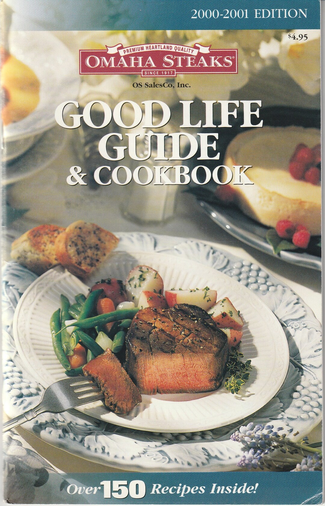 Omaha Steaks Good Life Guide & Cookbook 150 Recipes Meat Appetizers ...