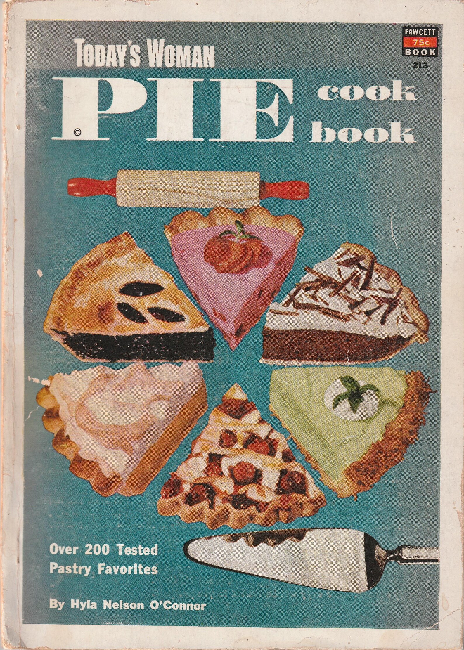 Today's Woman Pie Cookbook Over 200 Tested Pastry Favorites and Crust ...