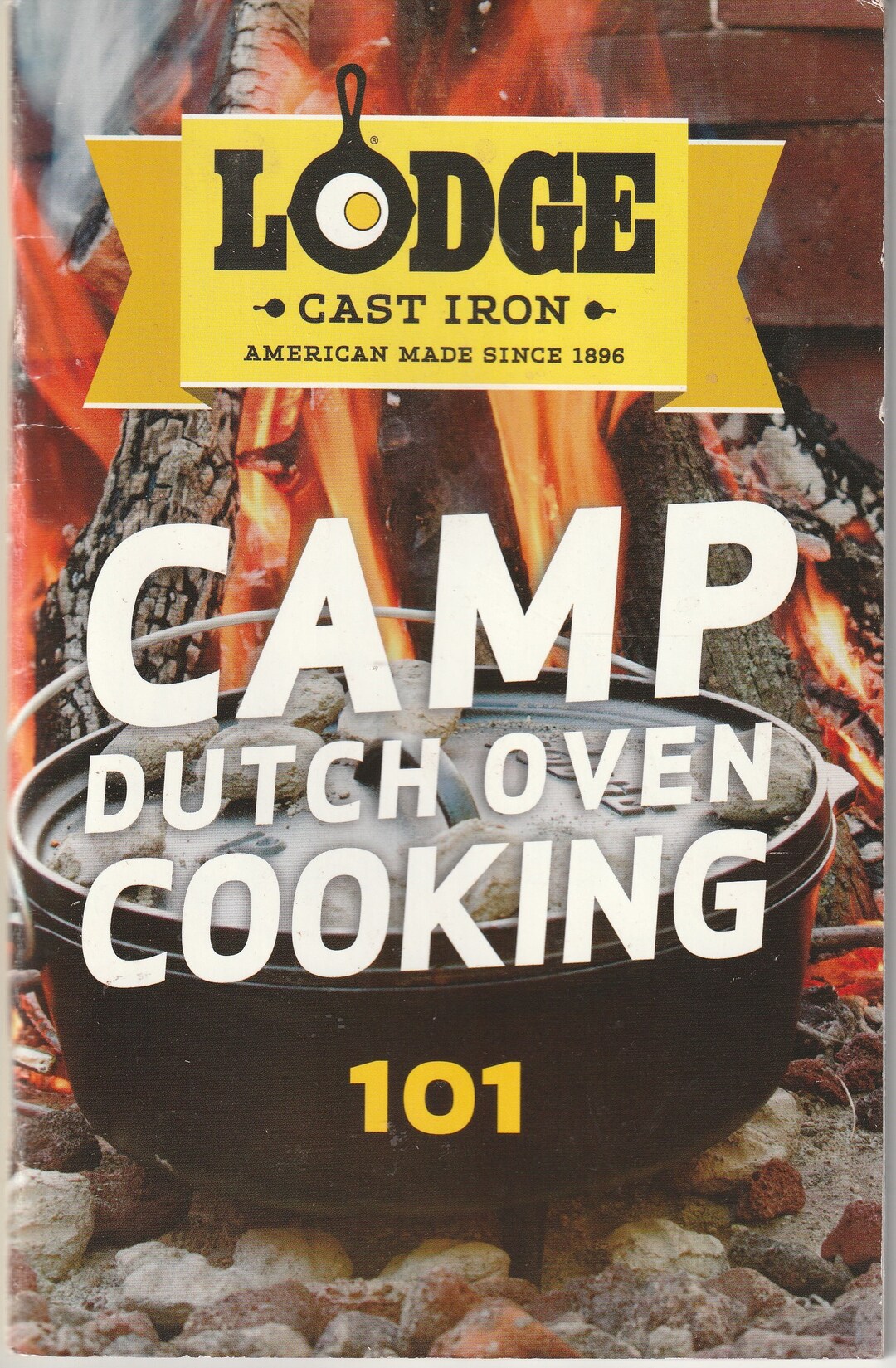 Camp Dutch Oven Cooking 101 Lodge Cast Iron How to Use and Recipes to ...