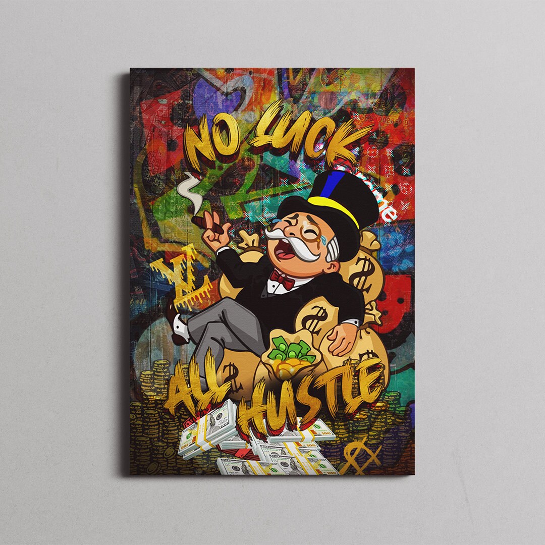 No Luck All Hustle Poster Alec Monopoly Motivational Print - Etsy