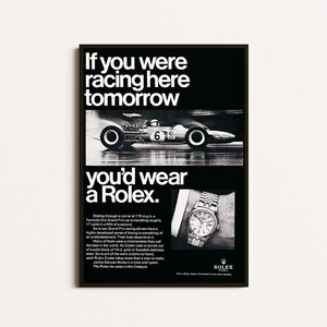 Rolex Vintage Poster 1970, If You Were Racing Here Tomorrow You'd Wear ...
