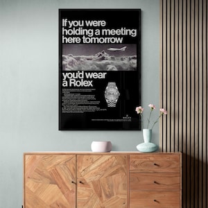 Rolex Vintage Poster,if You Were Holding Here a Meeting Tomorrow You'd ...