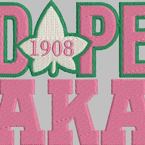AKA Dope 1908 Embroidery Design File AKA 1908 Alpha Kappa Alpha 1908 ...
