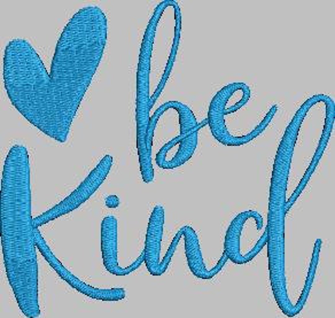 Be Kind Embroidery Design File - Etsy