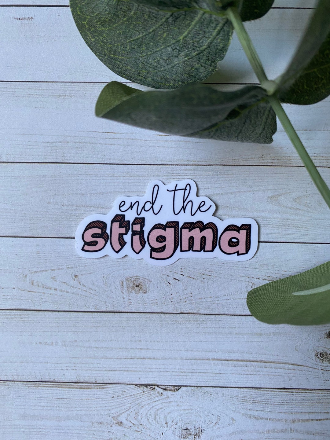 End the Stigma - Sticker - Etsy