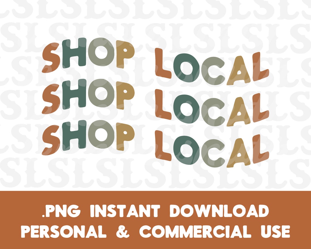Shop Local Png, Shop Small Tshirt Design, Print on Demand Design ...