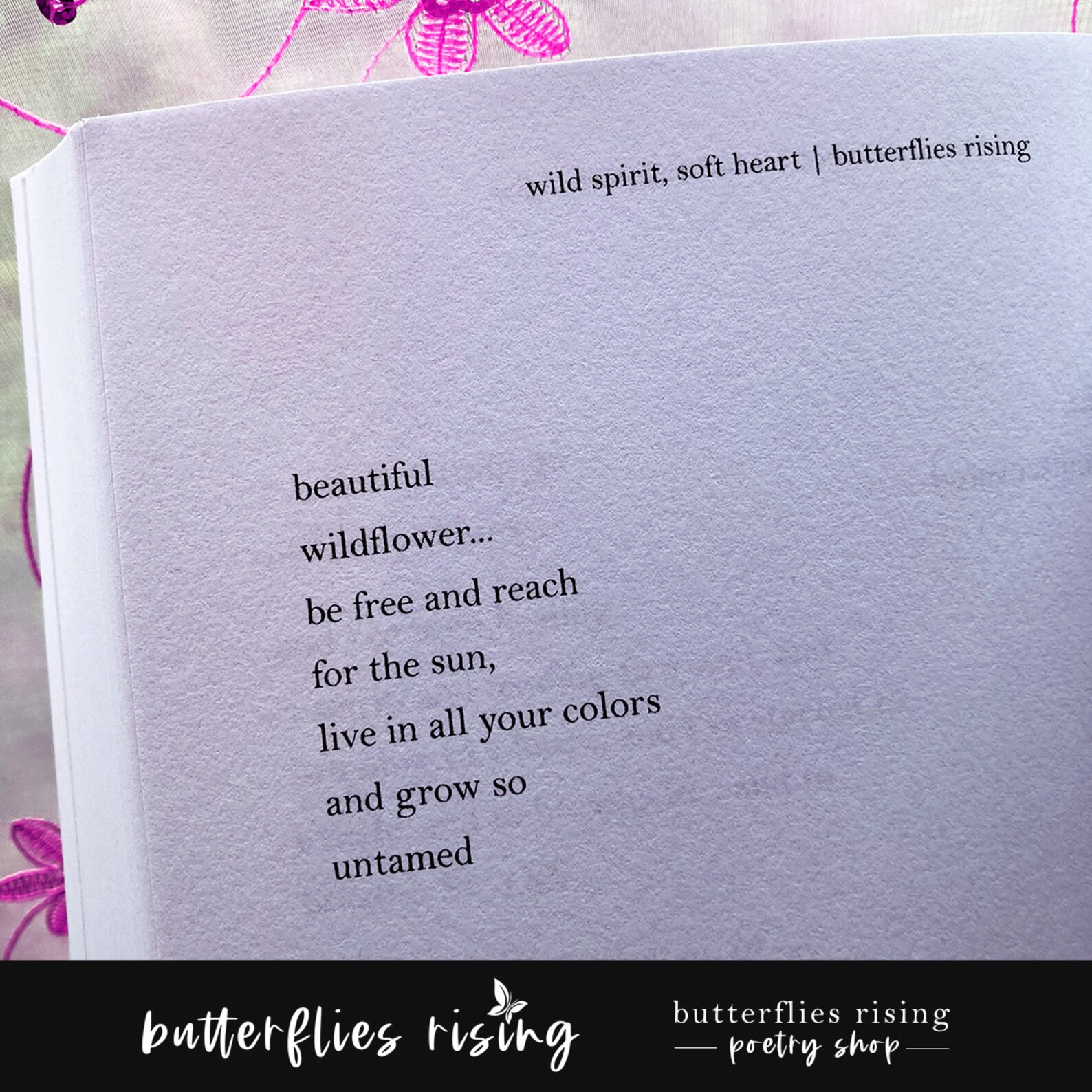 Beautiful Wildflower, Grow Untamed Poem - Butterflies Rising - 8 X 10 ...