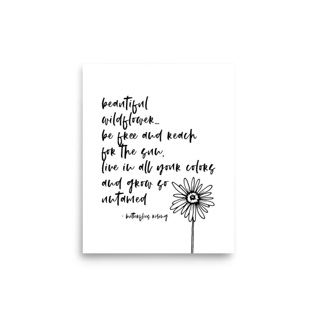 Beautiful Wildflower, Grow Untamed Poem - Butterflies Rising - 8 X 10 ...