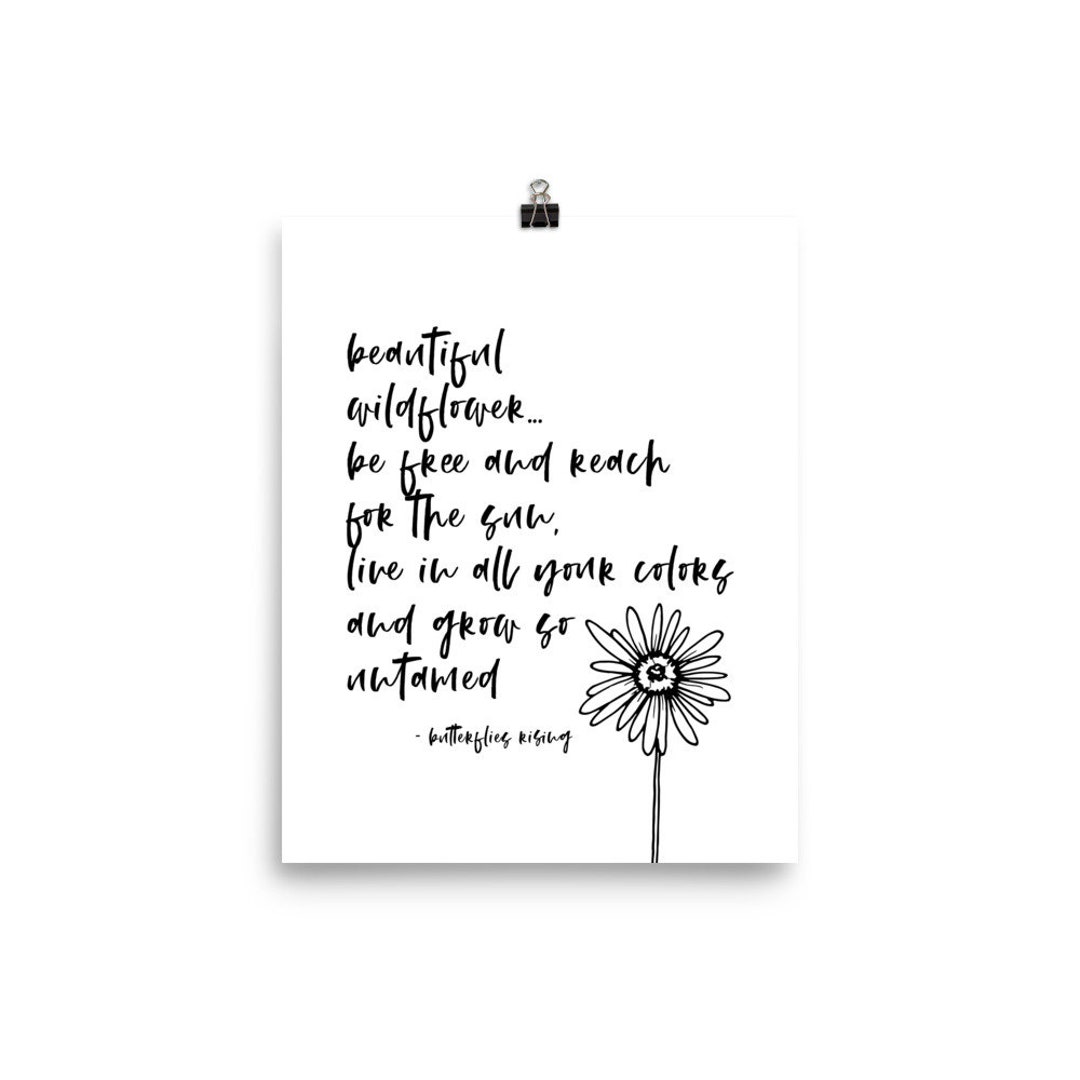 Beautiful Wildflower, Grow Untamed Poem - Butterflies Rising - 8 X 10 ...