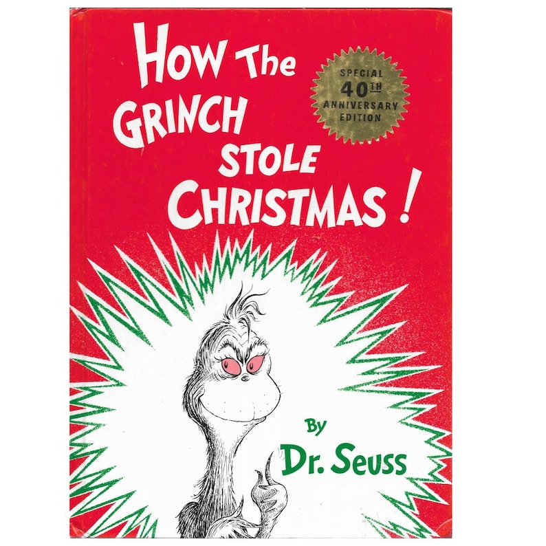 Dr. Seuss, How the Grinch Stole Christmas 40th Anniversary – Hardcover ...