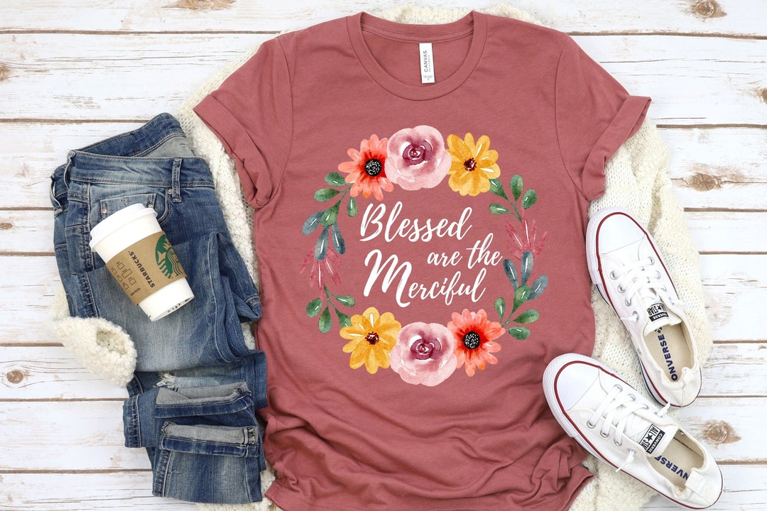 Blessed Are the Merciful Tee, Beatitudes Tee, Scripture Tee, Bible Tee ...
