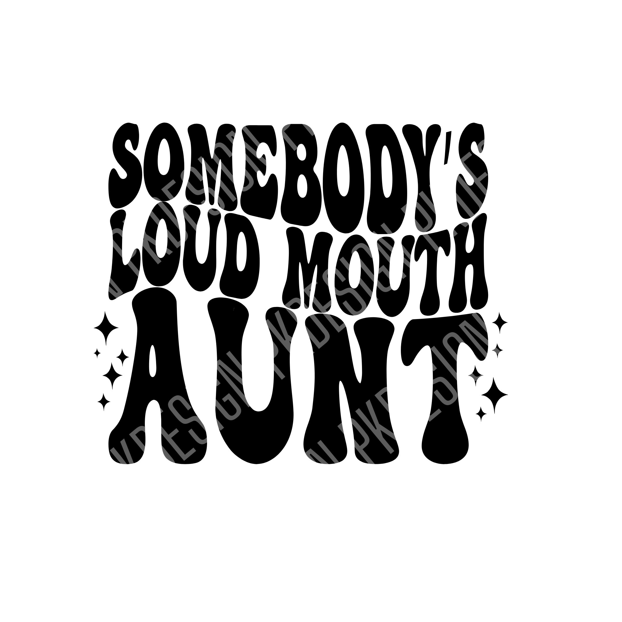 Loud Mouth Aunt SVG, Png//somebody's//graphic Design - Etsy