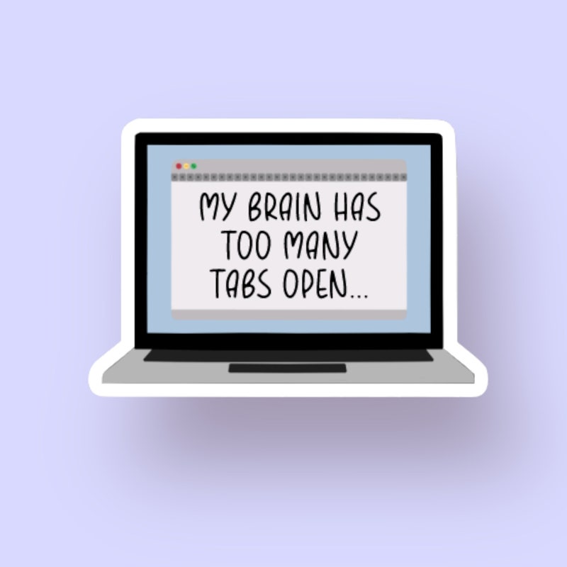 Too Many Tabs Open - Etsy