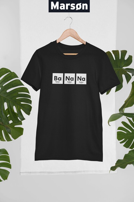 Banana Periodic Table of Elements Unisex T-shirt Funny - Etsy