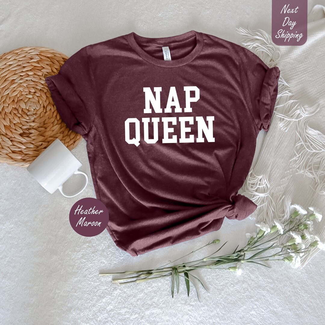 Nap Queen Shirt, Nap Shirt, Sleep Shirt, Nap Queen Tee, I Love Naps ...