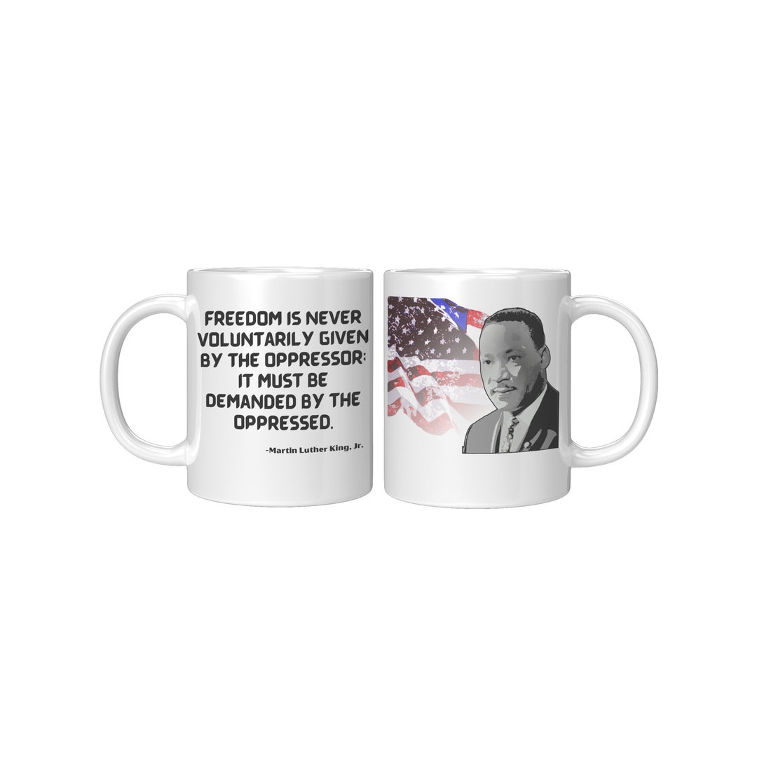 Martin Luther King Jr. Freedom is Never Voluntarily Given by the ...