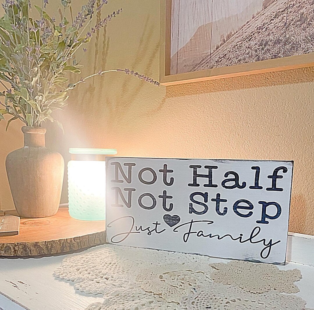 Not Step,not Half,just Family,housewarming Gift, Blended Family,this is ...