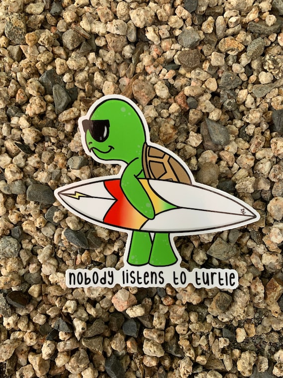 Nobody Listens to Turtle Sticker | Etsy