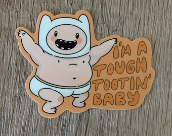 I m a Tough Tootin Baby Cute Buff Baby Finn Adventure Time Vinyl Laminate Sticker Etsy