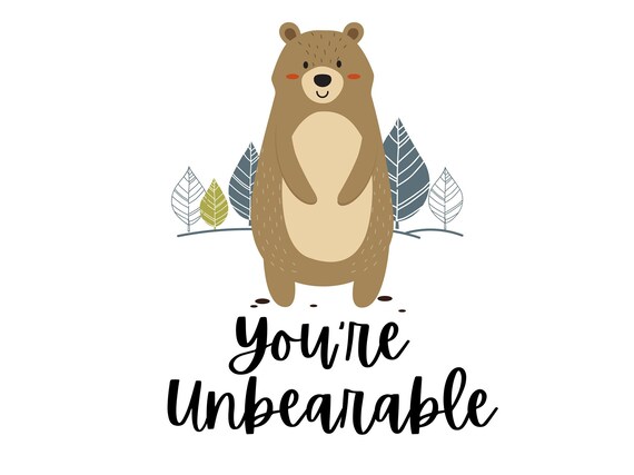 You're Unbearable SVG | Etsy