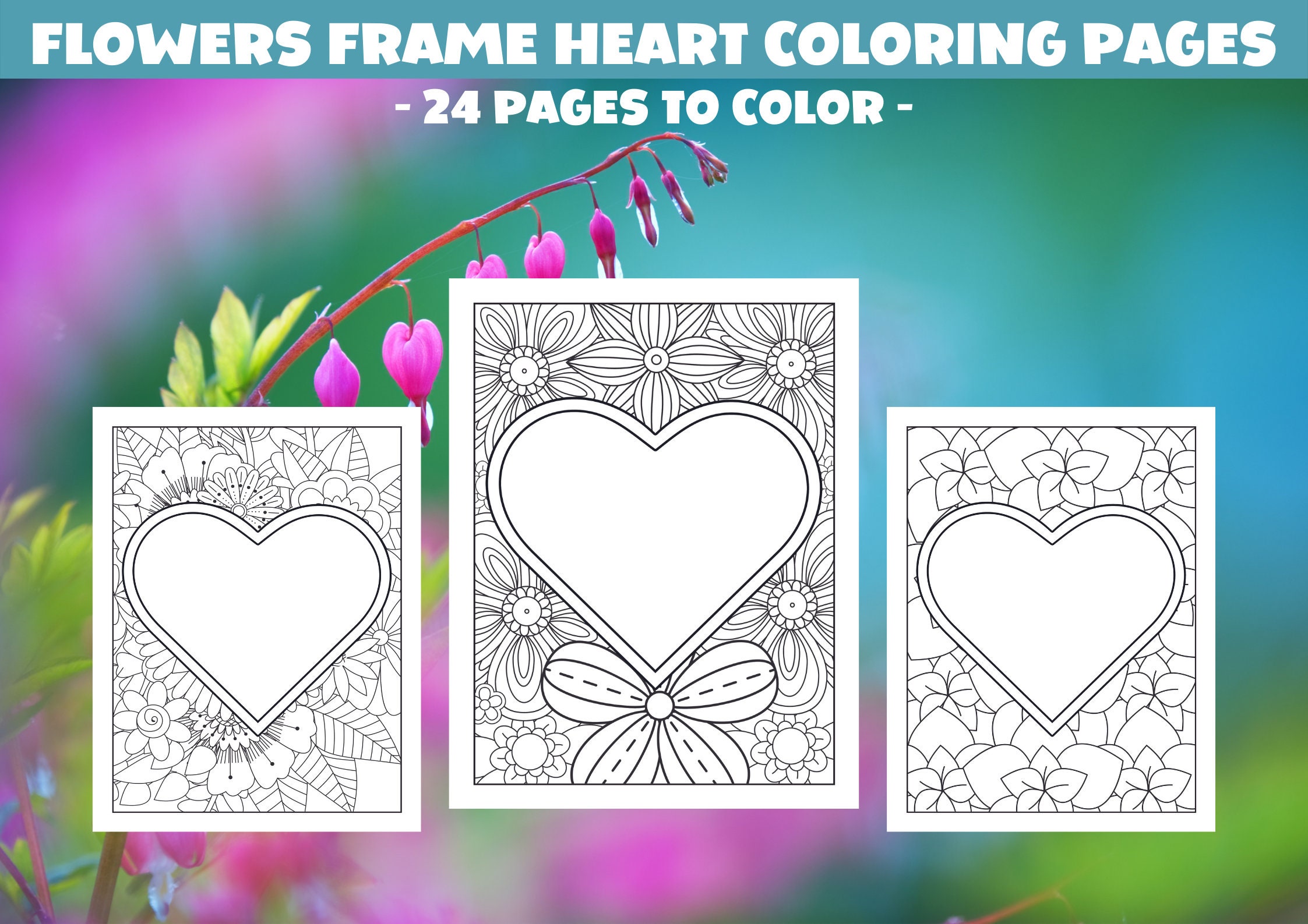 Flowers Frame Heart Coloring Pages, 24 Printable Pages, Easy and ...