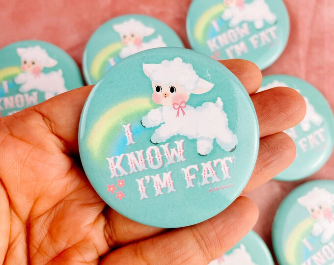 BUTTON I Know I’m Fat | Illustrated Button | Vintage Kitschy Kitsch ...