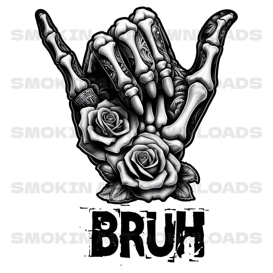 Bruh Shaka Skeleton Hand Sign Sublimation Design PNG Skull Hand Clipart ...